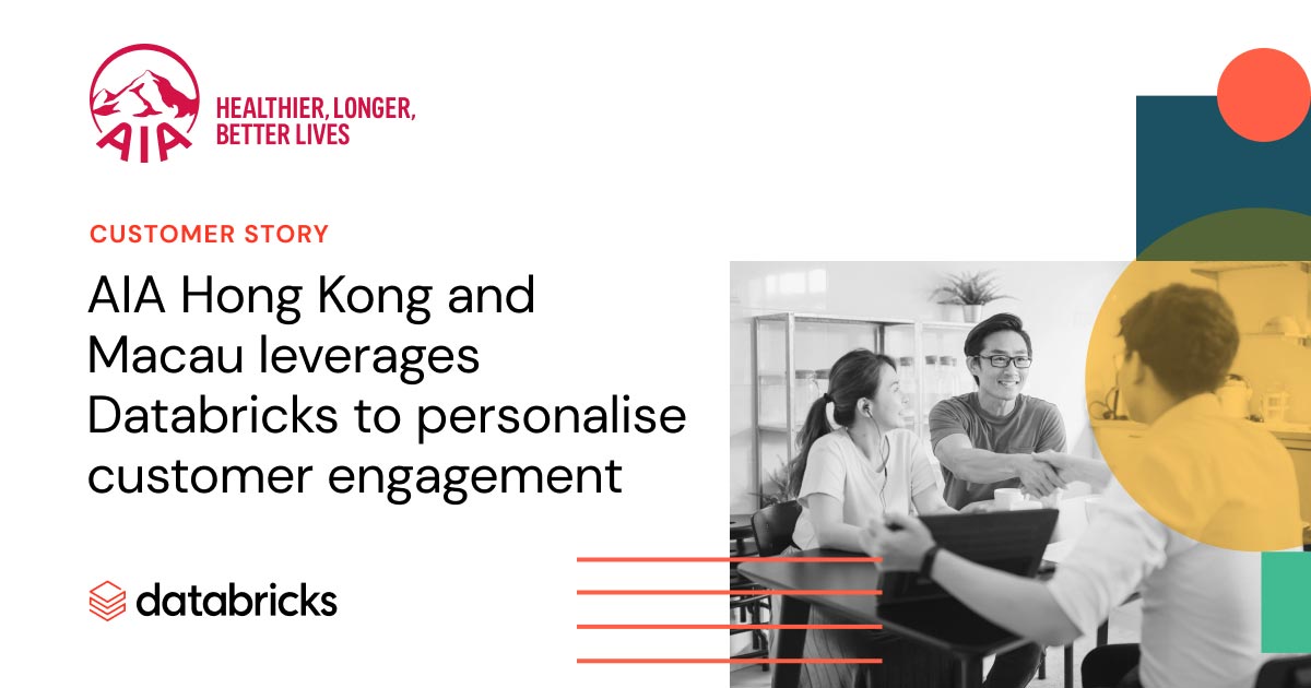 Customer Story: AIA Hong Kong and Macau - Databricks