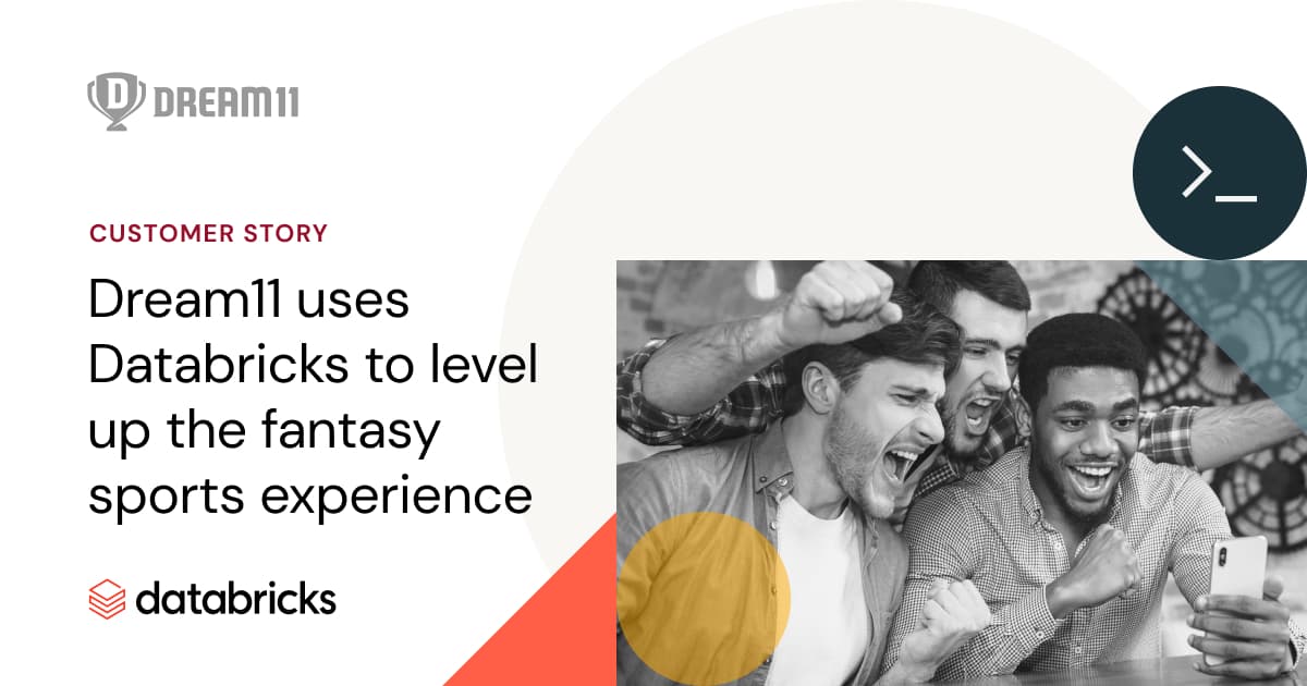 Customer Story: Dream11 - Databricks Personalizing fantasy sports for ...