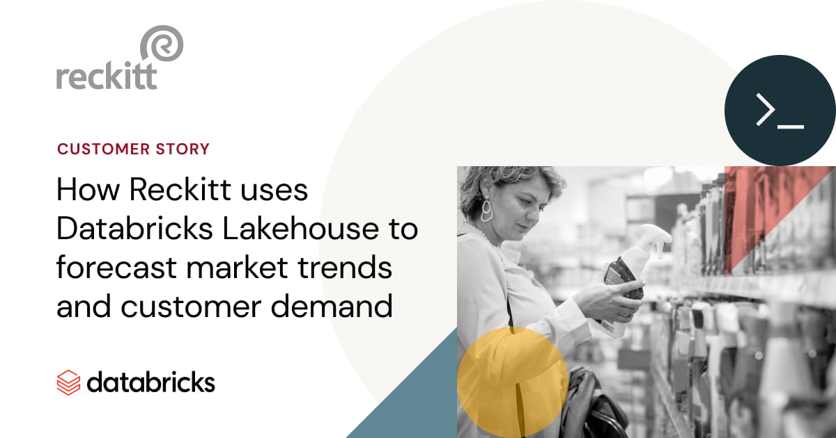 Customer Story: Reckitt - Databricks