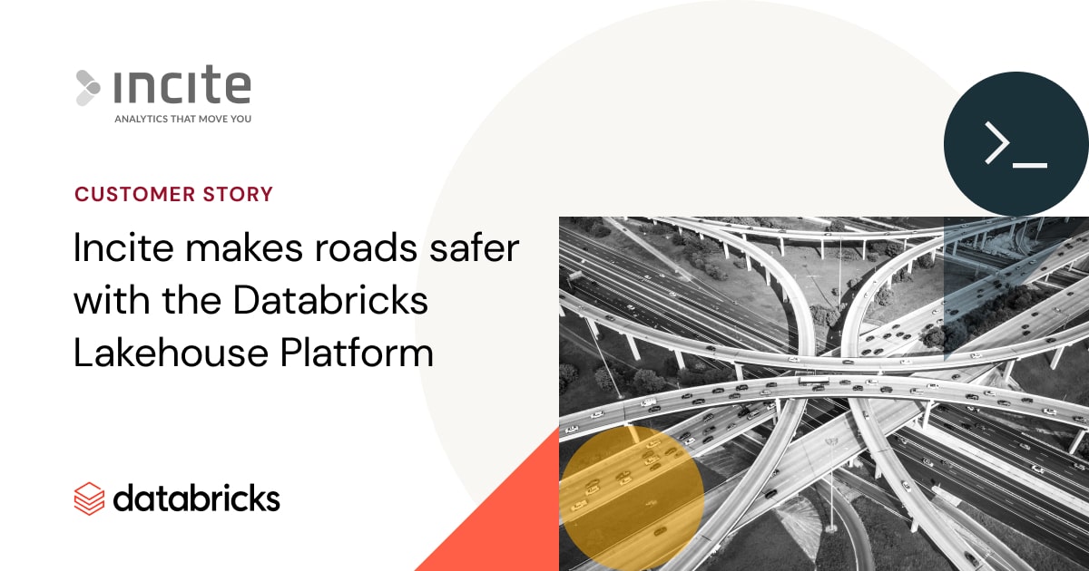 Incite makes roads safer with Tableau and Databricks - Databricks