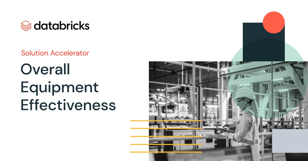Overall Equipment Effectiveness and KPI Monitoring - Databricks